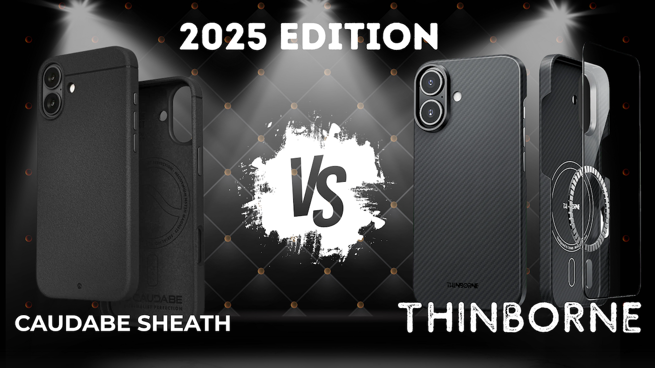 Thinborne vs Caudabe Sheath iPhone 16 Case in 2025