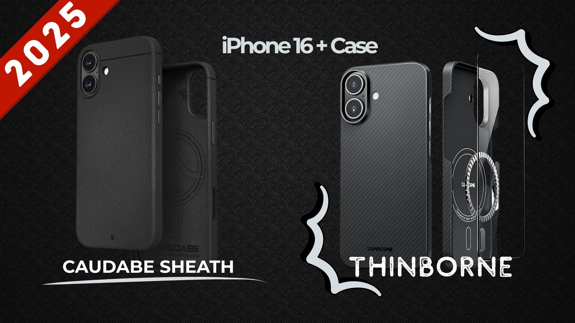 Thinborne vs Caudabe Sheath iPhone 16 Plus Case 2025